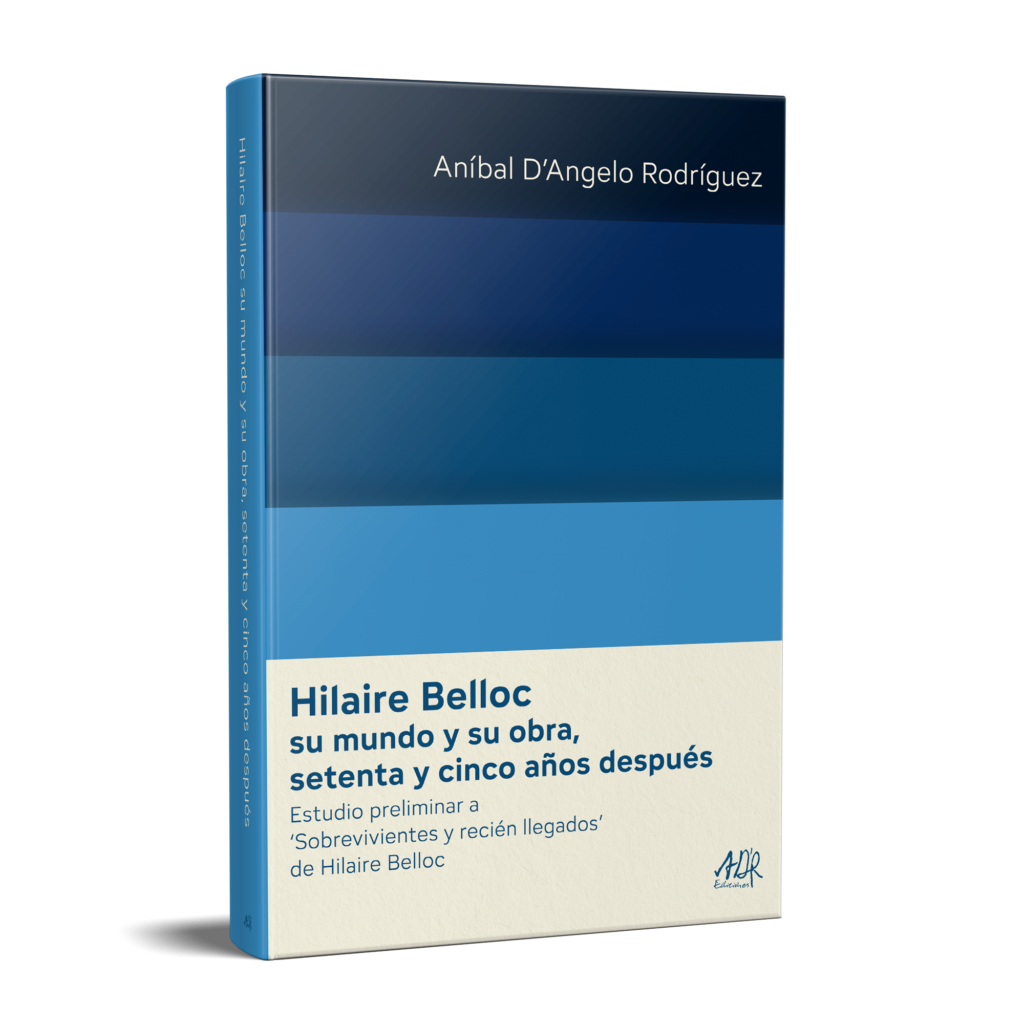 Hilaire Belloc su mundo y su obra, setenta y cinco años después ...